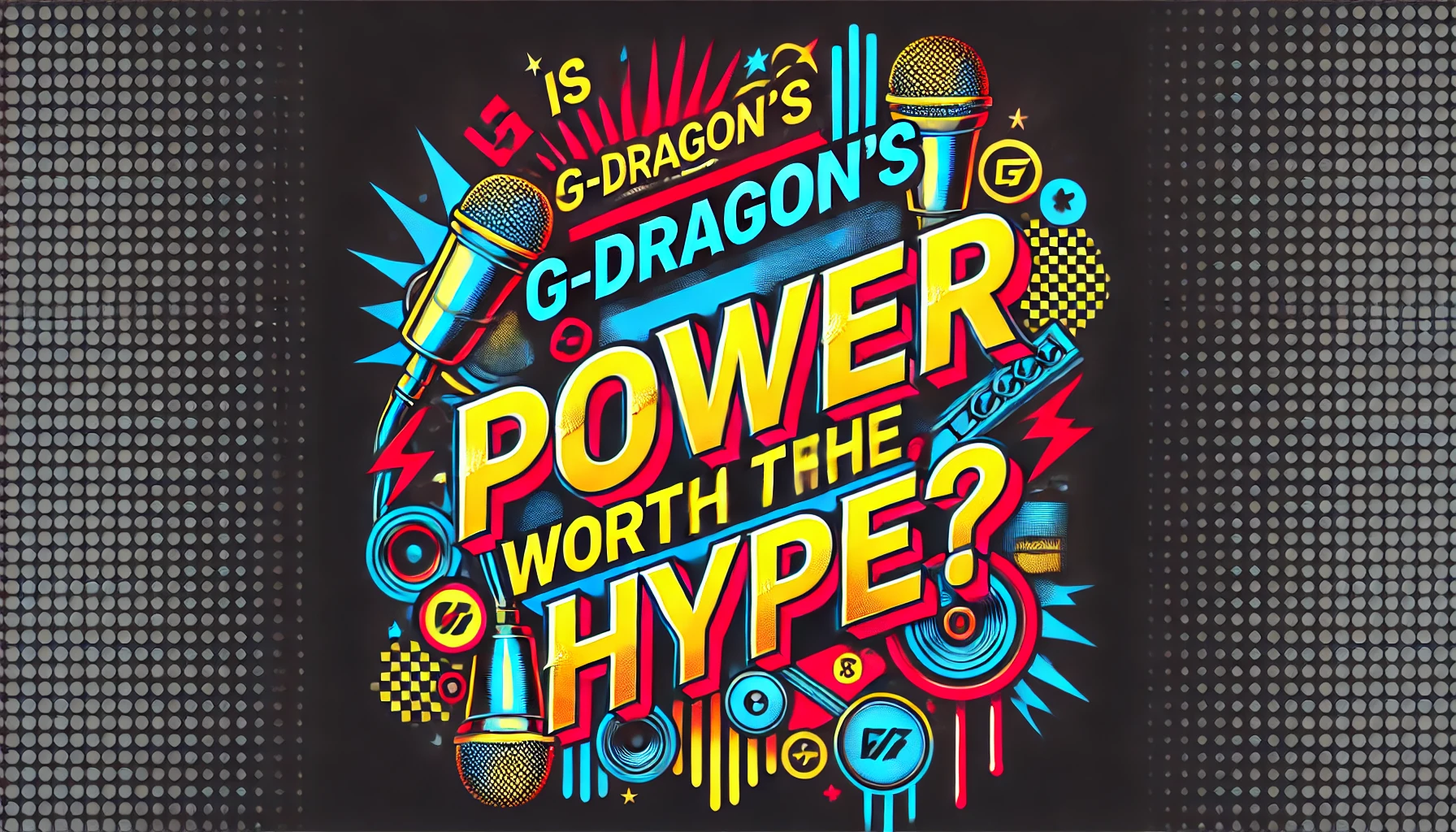 Is G-Dragon's "Power" Worth the Hype? - KoreaFiz